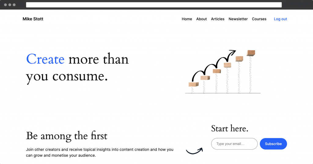 Create more than you consume - Mike Stott